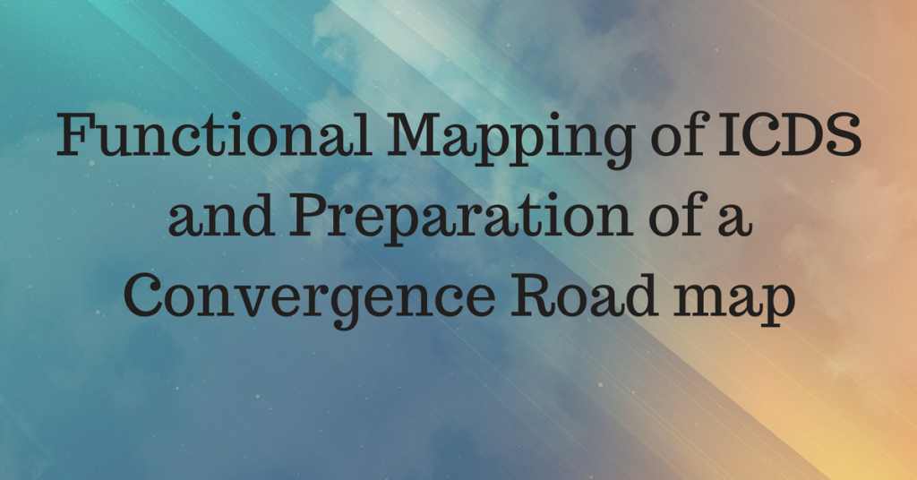 Functional Mapping of ICDS and Preparation of a Convergence Roadmap ...